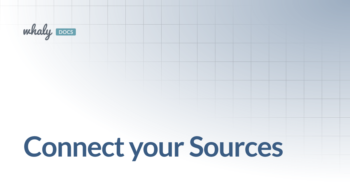 Connect your Sources | Documentation