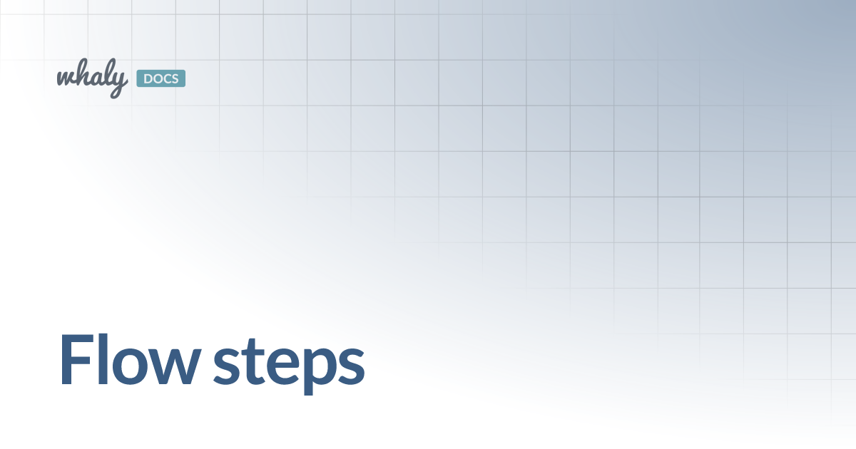Flow steps | Documentation