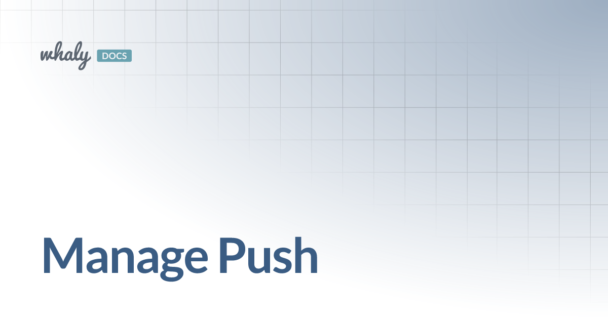 Manage Push | Documentation