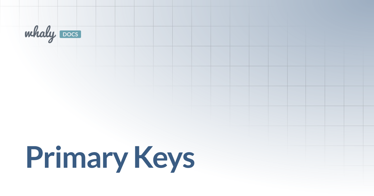 Primary Keys | Documentation