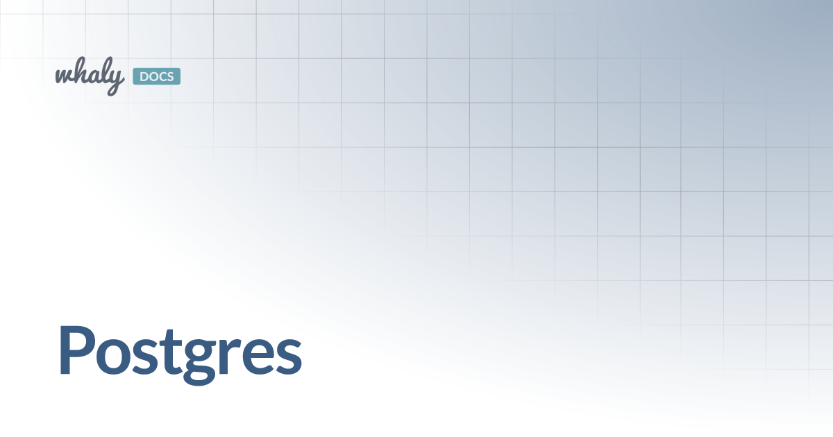 Postgres | Documentation